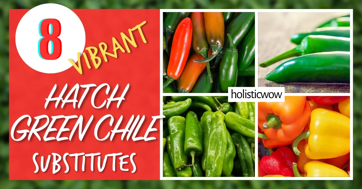 8 Vibrant Hatch Green Chile Substitutes for a Flavorful Kitchen Twist ...