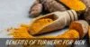 What are the Benefits of Turmeric for Men?