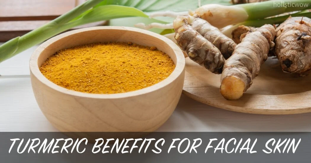What are the Benefits of Using Turmeric on the Face? | HolisticWow