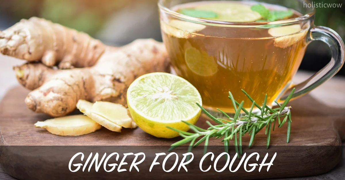 Ginger for Cough: Natural Relief for Respiratory Symptoms