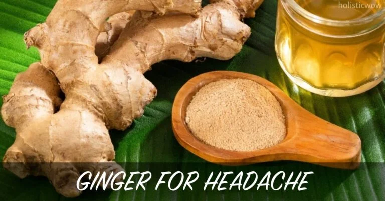Ginger for Headache: Effective Natural Pain Relief