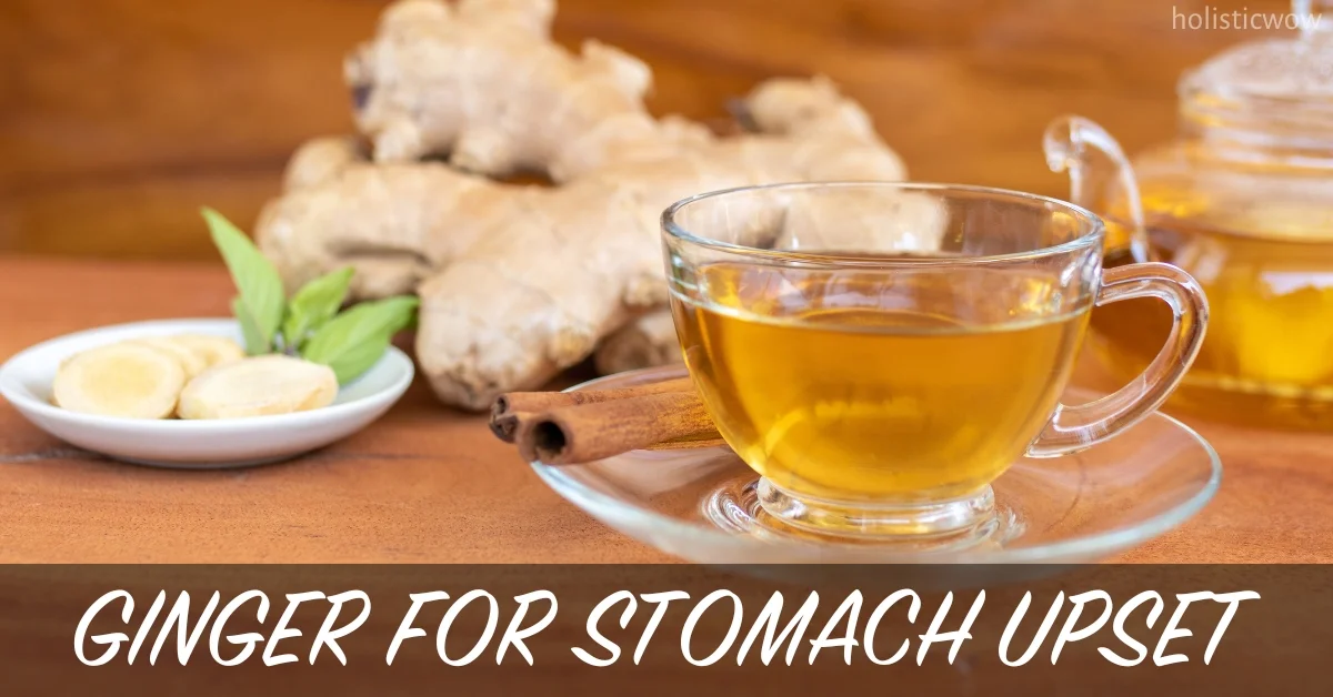 Ginger for Stomach Upset: Effective Natural Remedy